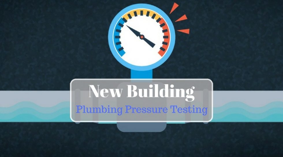 Pressure Testing Plumbing Lines of New Building - LeakDtech Dubai